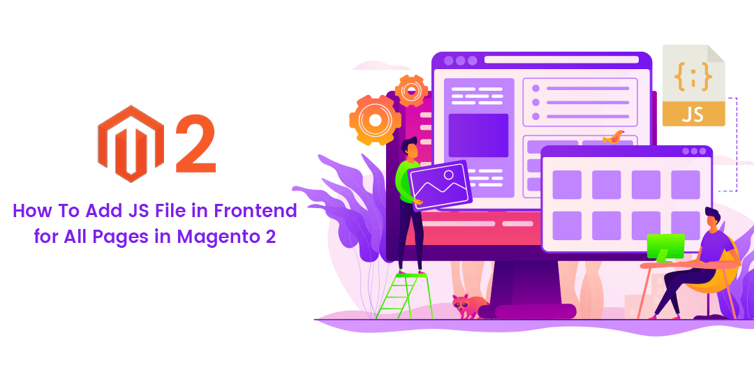 How To Add JS File In Frontend For All Pages In Magento 2 MageComp