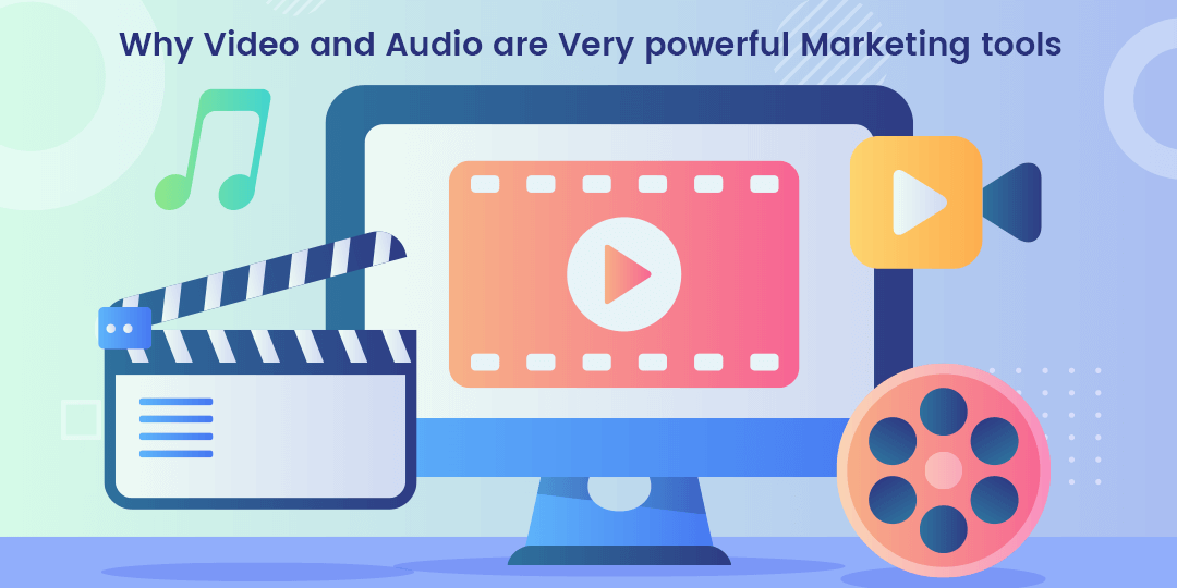 Why Video and Audio are Very Powerful Marketing Tools - MageComp