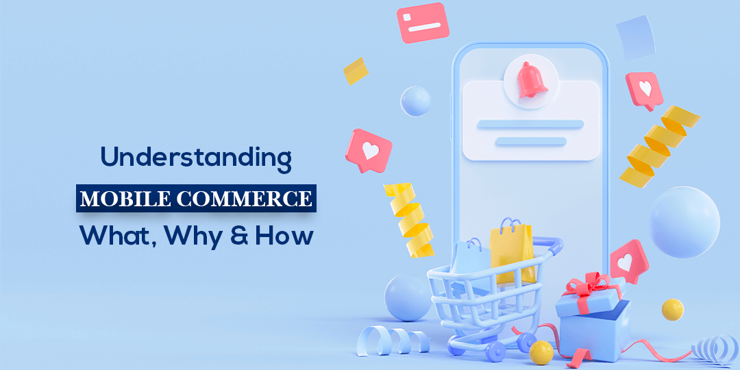 Mobile Commerce in 2024: Everything You Need to Know - MageComp