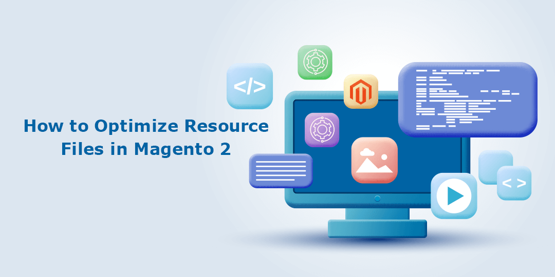 How To Optimize Resource Files In Magento 2 Magecomp