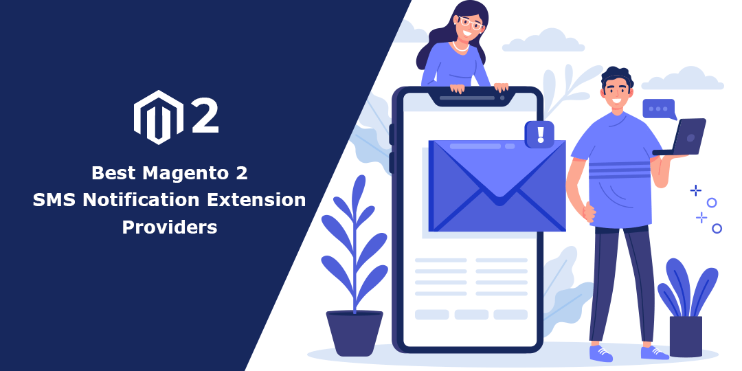 7 Best Magento 2 SMS Notification Extension Providers in 2024 - MageComp