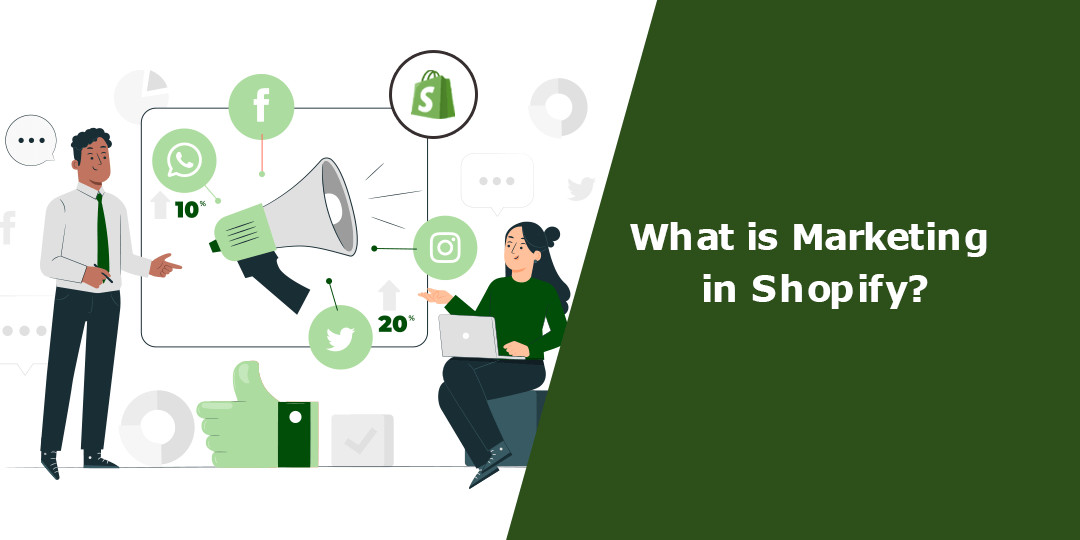 What is Marketing in Shopify? - MageComp