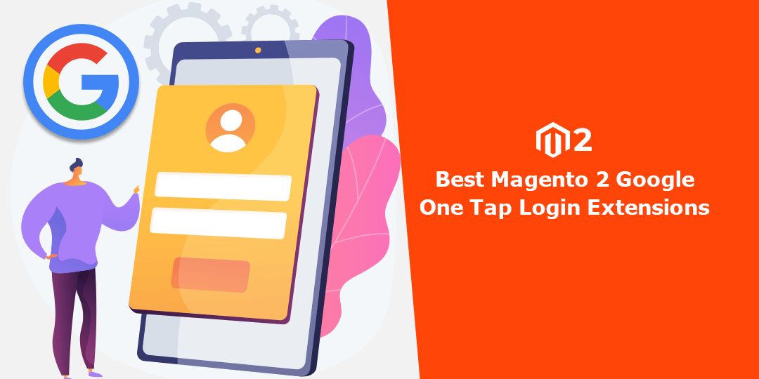 Best Magento 2 Google One Tap Login Extensions in 2024 - MageComp
