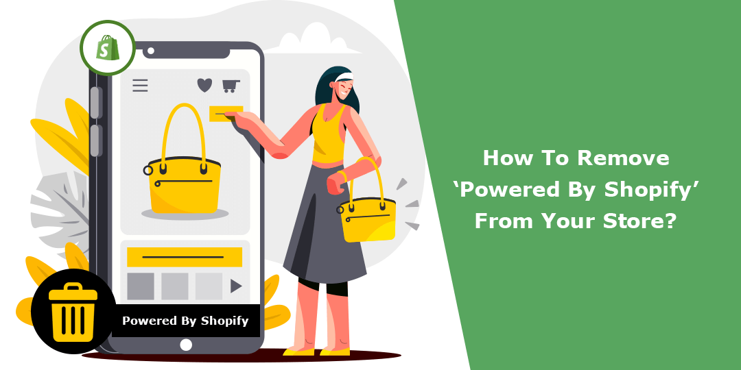 How To Remove ‘Powered By Shopify’ From Your Store? - MageComp