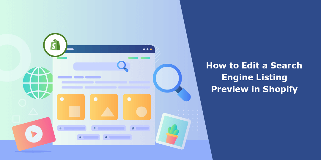 How to Edit a Search Engine Listing Preview in Shopify? - MageComp