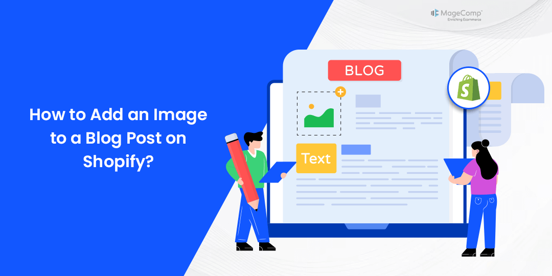How to Add an Image to a Blog Post on Shopify? - MageComp