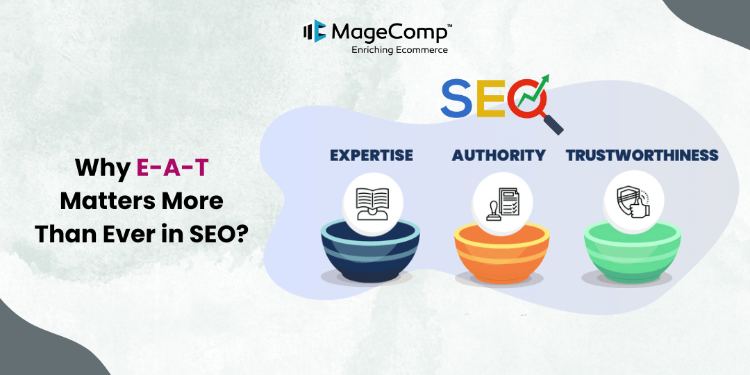 Why E-A-T Matters More Than Ever in SEO? - MageComp