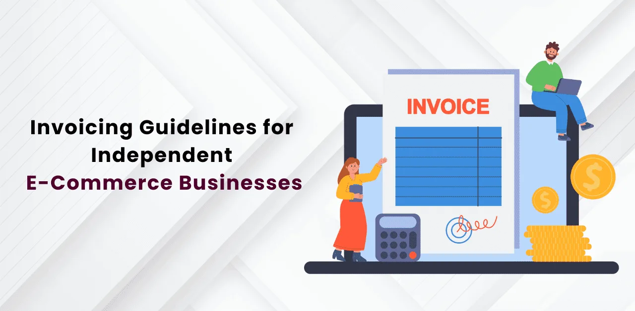 Invoicing Guidelines for Independent E-Commerce Businesses